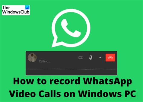 Как записывать видеозвонки Whatsapp на ПК с Windows Zanz
