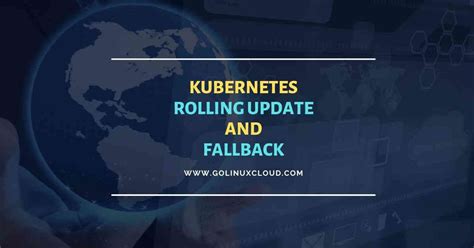 How To Perform Kubernetes Rollingupdate With Examples Golinuxcloud