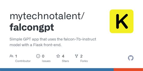Github Mytechnotalent Falcongpt Simple Gpt App That Uses The Falcon B Instruct Model With A