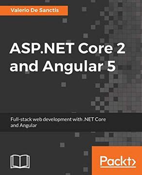 Libro Asp Net Core And Angular Full Stack Web Development With Net Core And Angular En