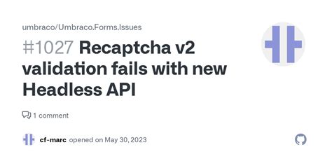 Recaptcha V2 Validation Fails With New Headless Api · Issue 1027 · Umbracoumbracoformsissues