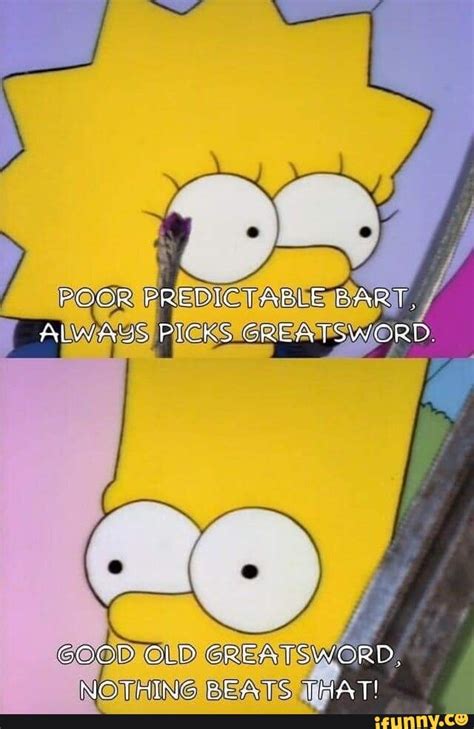 Poor Predictable Bart Alwags Picks Greatsword Good Old Greatsword