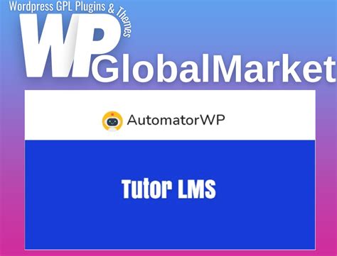 Automatorwp Tutor Lms Wordpress Premium Themes And Plugins