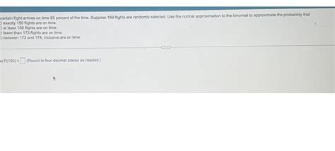 Certain Flight Arrives On Time 85 Percent Of The Time Suppose 189