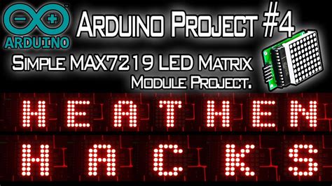 Arduino Project 4 Simple Max7219 Led Matrix Module Project Youtube