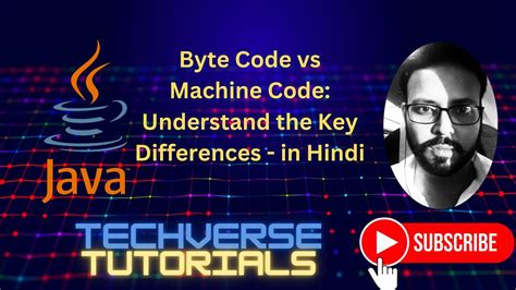 Lecture 9 Byte Code Vs Machine Code Understand The Key Differences