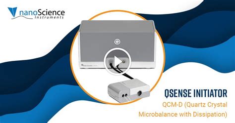Qsense™ Initiator Nanoscience Instruments