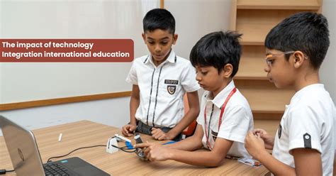 The Impact Of Technology Integration In International Education