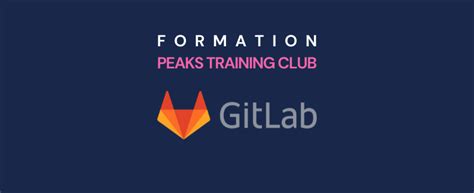Formation Cicd Avec Gitlab Peaks Training Club
