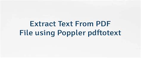 Extract Text From Pdf File Using Poppler Pdftotext Lindevs