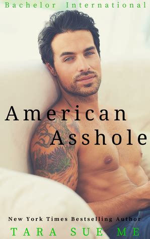 American Asshole Bachelor International Book By Tara Sue Me