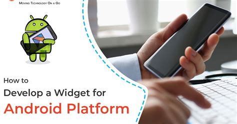 How To Develop A Widget For Android Platform