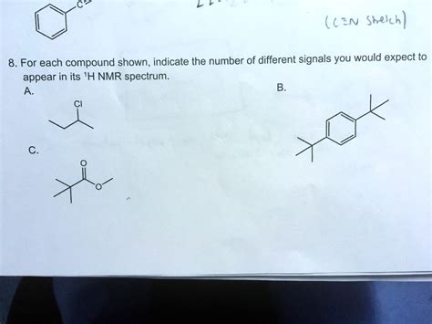 Solved For Each Compound Shown Indicate The Number Of Different Signals You Would Expect To