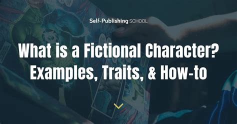 Fictional Characters Examples And How To Write One In 6 Steps
