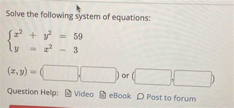 solved solve the following system of equations beginarrayl x 2 y 2 59