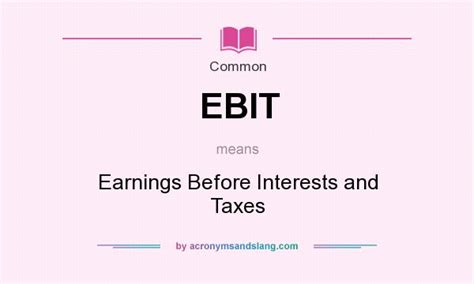 Ebit Earnings Before Interests And Taxes In Common By