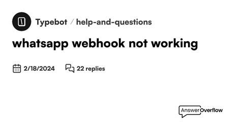 Whatsapp Webhook Not Working Typebot