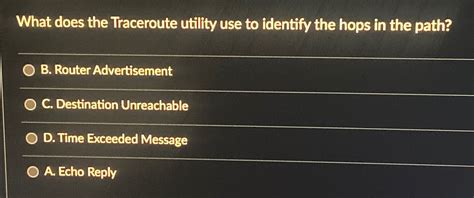 Solved What Does The Traceroute Utility Use To Identify The