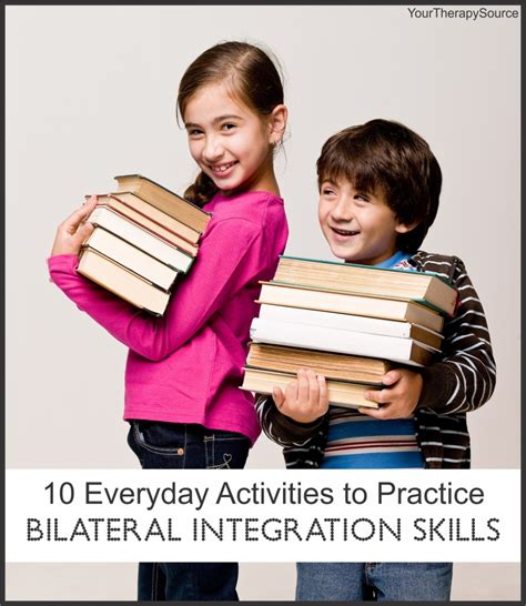 10 Everyday Activities To Practice Bilateral Integration Your Therapy