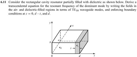 6 11 Consider The Rectangular Cavity Resonator Partially Filled With Dielectric As Shown Below