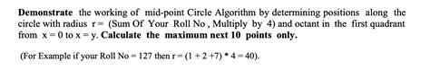 Solved Demonstrate The Working Of Mid Point Circle Algorithm