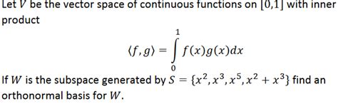 Solved Let V Be The Vector Space Of Continuous Functions On