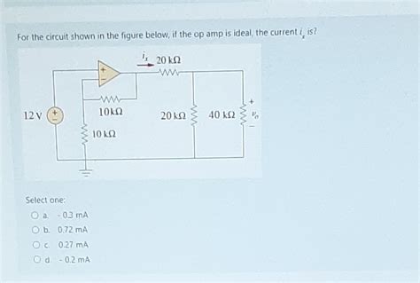 Solved For The Circuit Shown In The Figure Below If The Op Chegg
