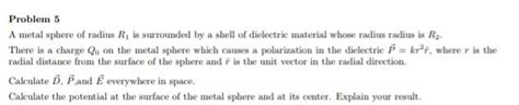 solved problem 5 a metal sphere of radius r1 is surrounded