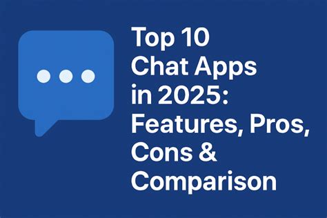 Top 10 Chat Apps In 2025 Features Pros Cons And Comparison