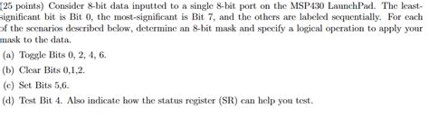 Solved 25 Points Consider 8 Bit Data Inputted To A Single