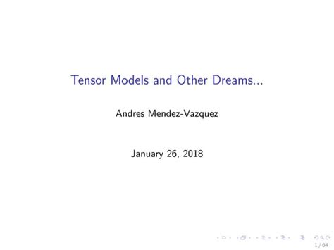 Tensor Models And Other Dreams By Phd Andres Mendez Vazquez Ppt