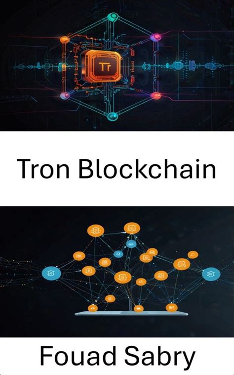 Decentralized Application 16 Tron Blockchain Ebook Fouad Sabry