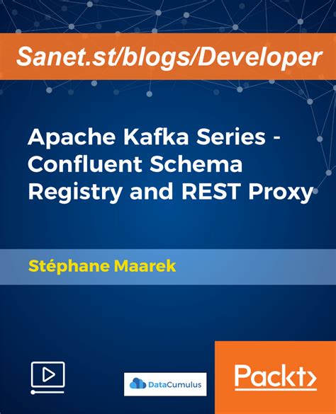 Apache Kafka Series Confluent Schema Registry And Rest Proxy Softarchive