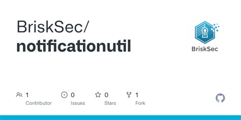 GitHub BriskSec Notificationutil