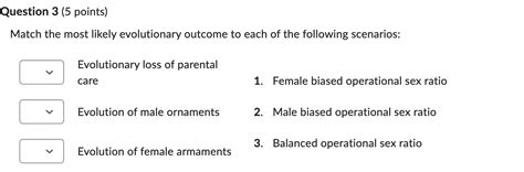 Solved Match The Most Likely Evolutionary Outcome To Each Of Chegg Com