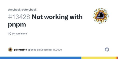 not working with pnpm · issue 13428 · storybookjs storybook · github