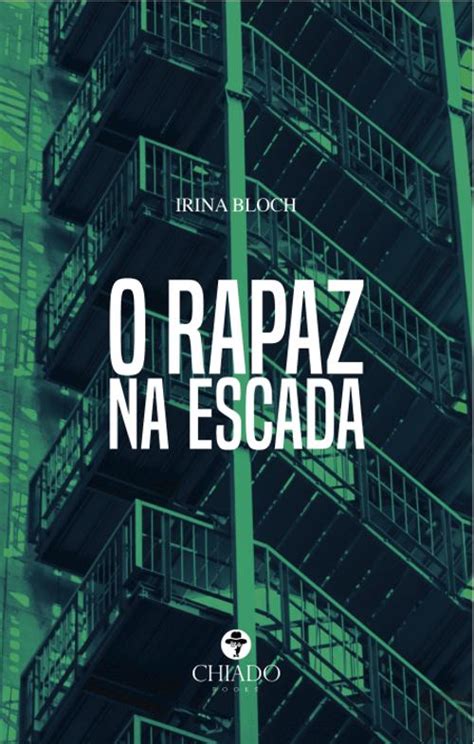 O Rapaz Na Escada Irina Bloch Livro Bertrand