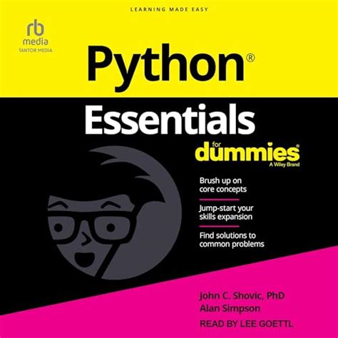 Python Essentials For Dummies By John C Shovic Phd Alan Simpson Audio Book Free Download