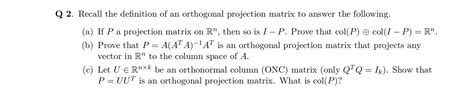 solved q 2 ﻿recall the definition of an orthogonal