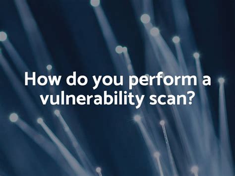 How Do You Perform A Vulnerability Scan Unity Metrix