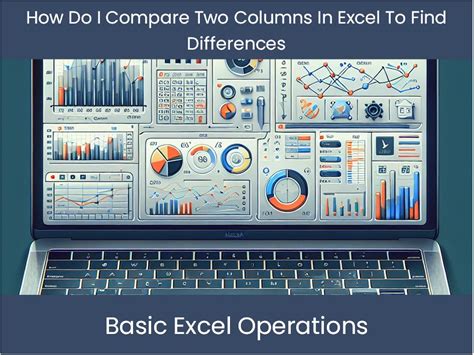 Excel Tutorial How Do I Compare Two Columns In Excel To Find Differen