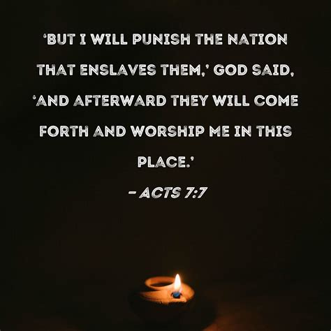 Acts 77 But I Will Punish The Nation That Enslaves Them God Said