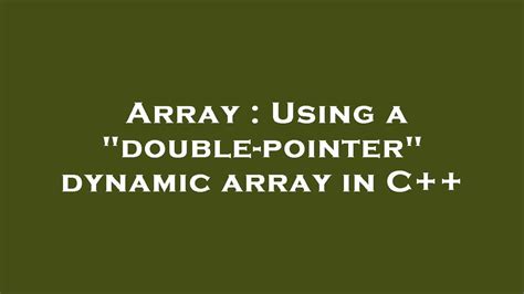Array Using A Double Pointer Dynamic Array In C Youtube