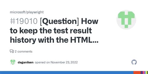Question How To Keep The Test Result History With The Html Reporter · Issue 19010 · Microsoft