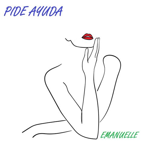 Emanuelle Pide Ayuda