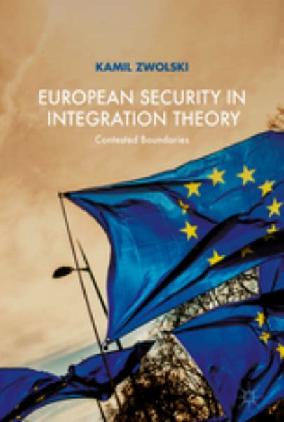 book review european security in integration theory contested