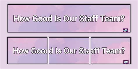 How Good Is Our Staff Team Display Banner Twinkl Resources