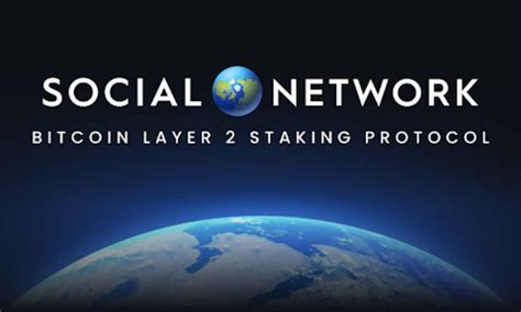 Social Network Whitepaper Introduces Bitcoin Staking And Layer Protocol Aiming To Scale