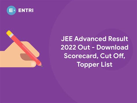JEE Advanced Result 2022 Out Download Scorecard Cut Off Topper List Entri Blog
