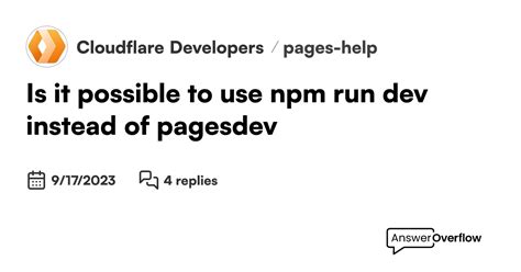 Is It Possible To Use Npm Run Dev Instead Of Pagesdev Cloudflare Developers